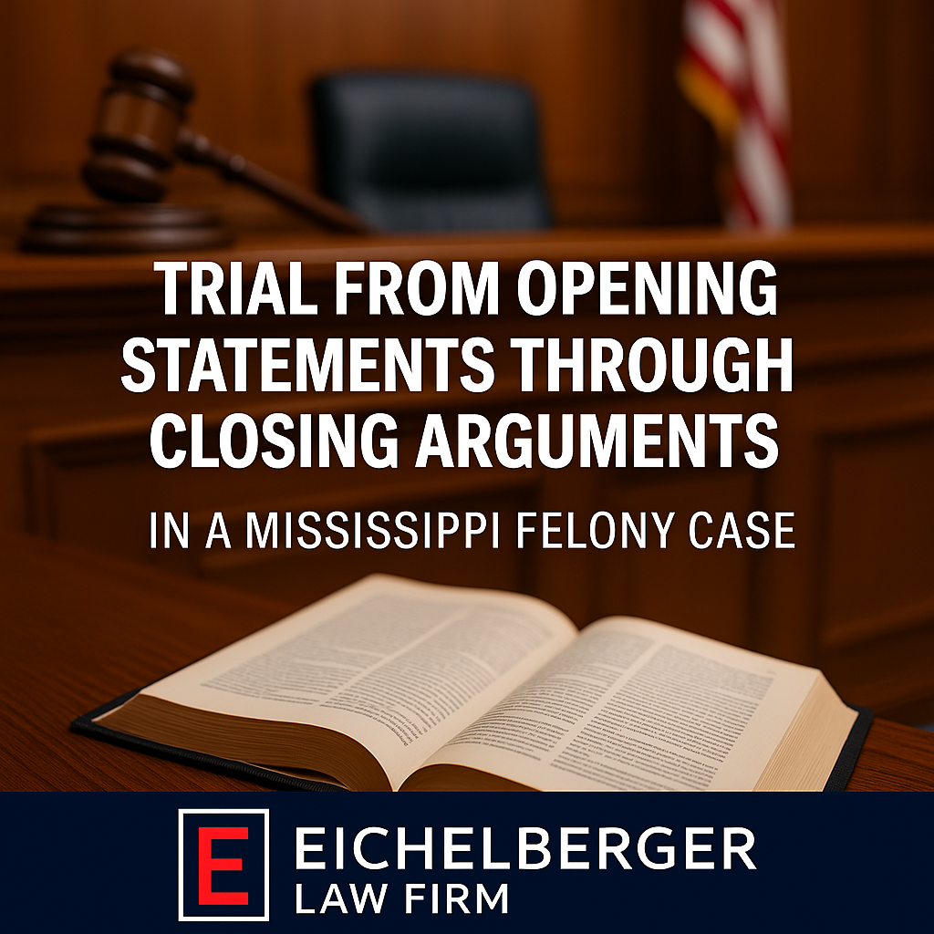 Felony Trials in Mississippi: What Happens After Jury Selection